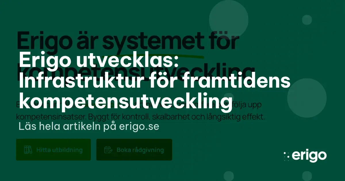Erigo utvecklas: Plattformen som bygger Sveriges framtida ...