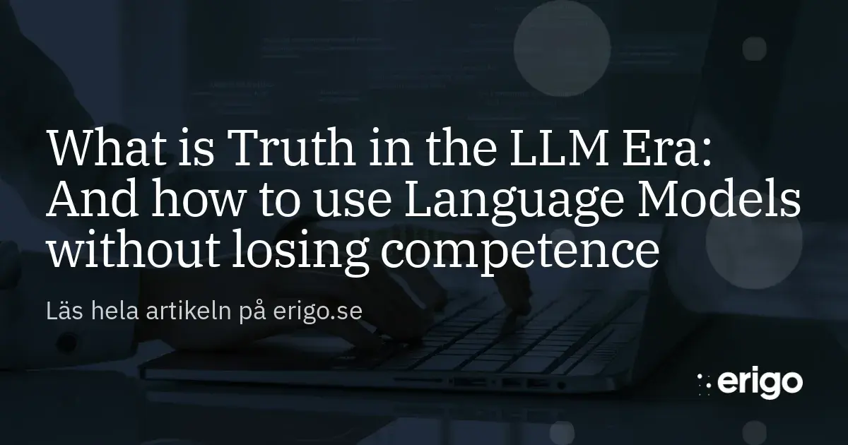 What is Truth in the LLM Era: Using Language Models Without Losing ...